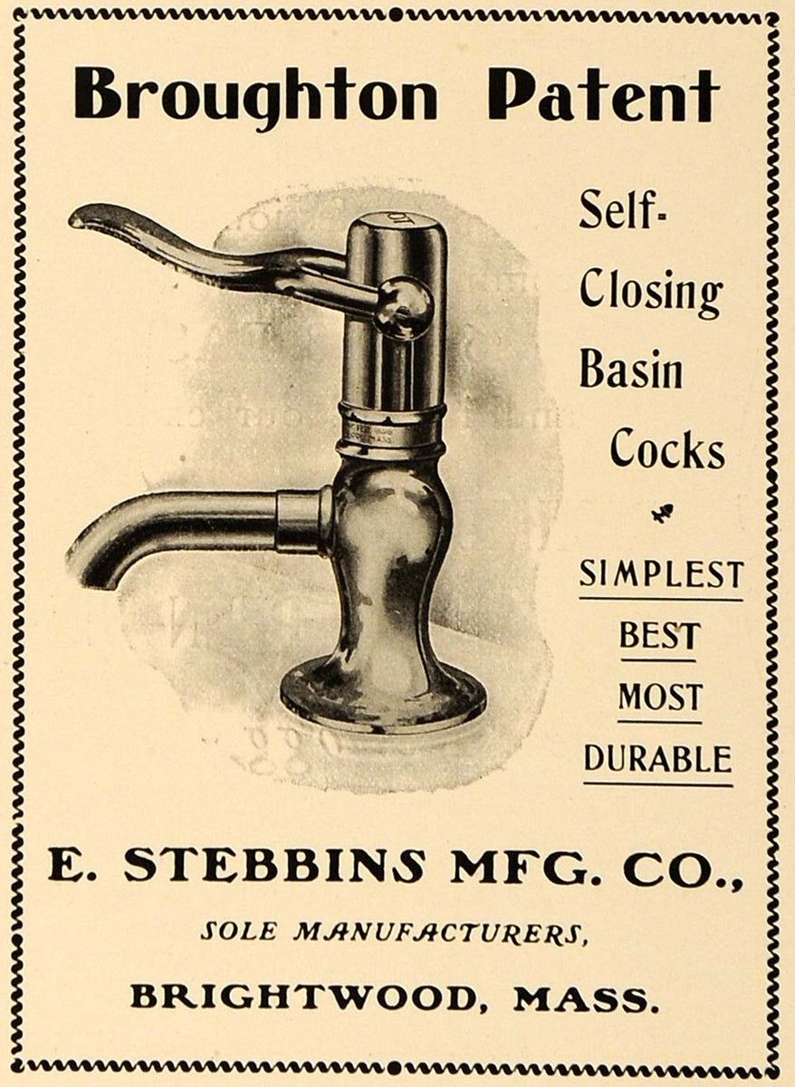 1905 Ad E Stebbins Broughton Patent Faucet Basin Cocks Home Plumbing A ...