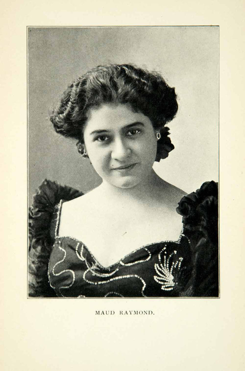 1900 Print Maud Raymond Portrait Broadway Musical Stage Actress Singer ...